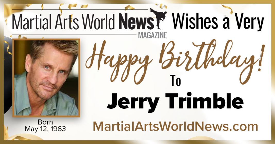 Happy Birthday to Jerry Trimble - Martial Arts World News Magazine